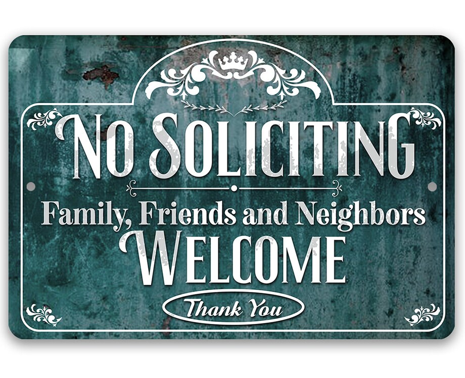 Aluminum Sign 8 x 12 inch - No Soliciting Family Friends and Neighbors ...