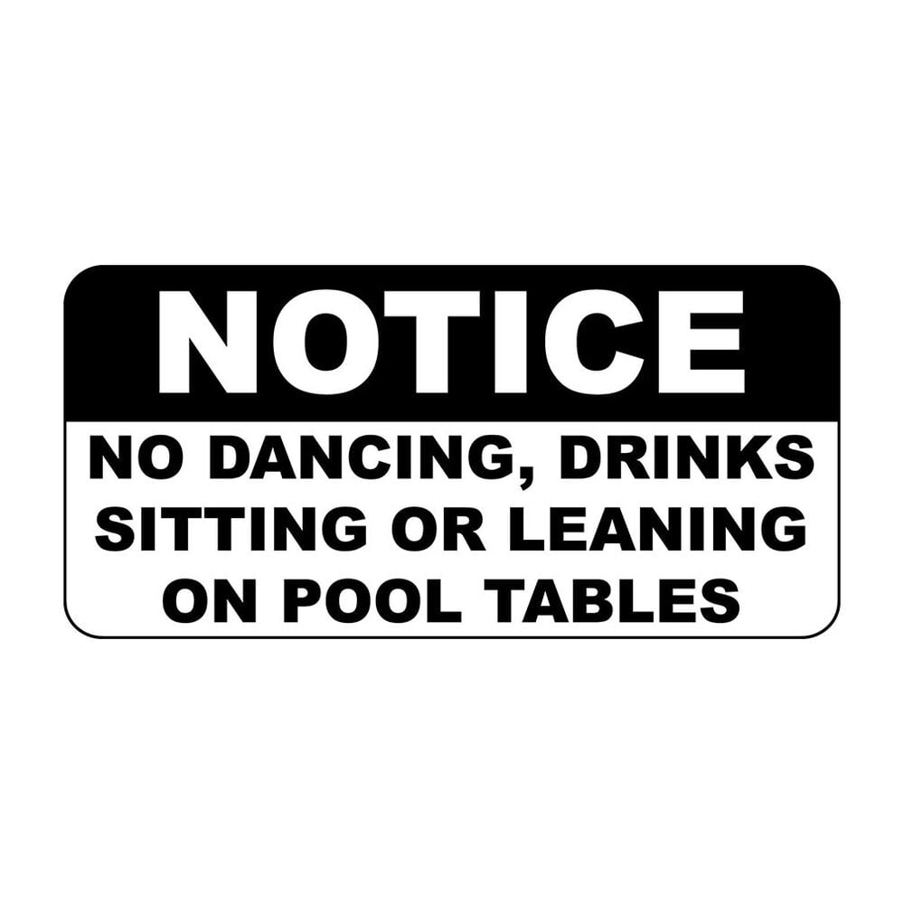 Aluminum Sign 8 x 12 inch - Notice No Dancing Drinks Sitting Or Leaning ...