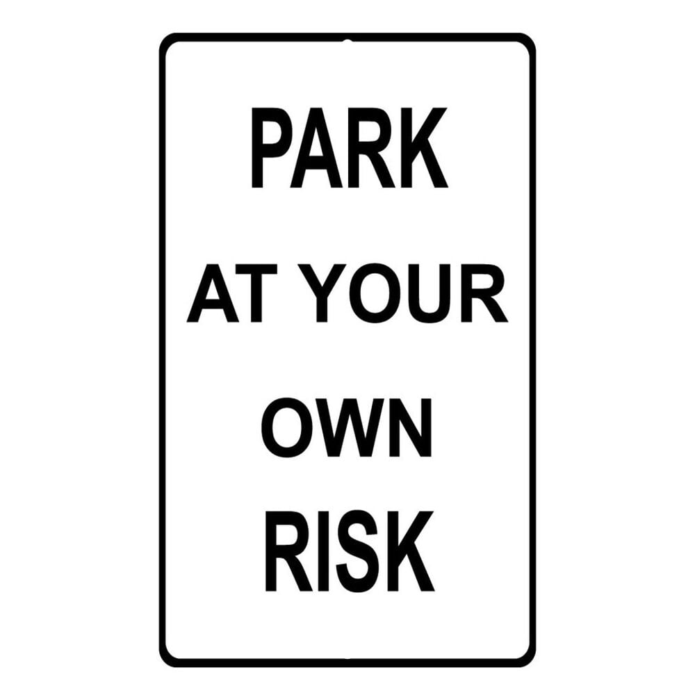 Aluminum Sign 8 x 12 inch - Park At Your Own Risk Novelty Funny Metal ...