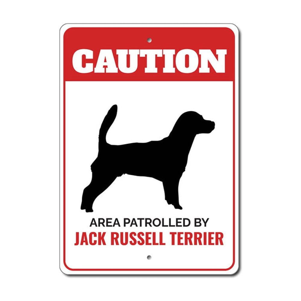 Aluminum Sign 8 x 12 inch - Patrolled By Jack Russell Terrier Caution ...