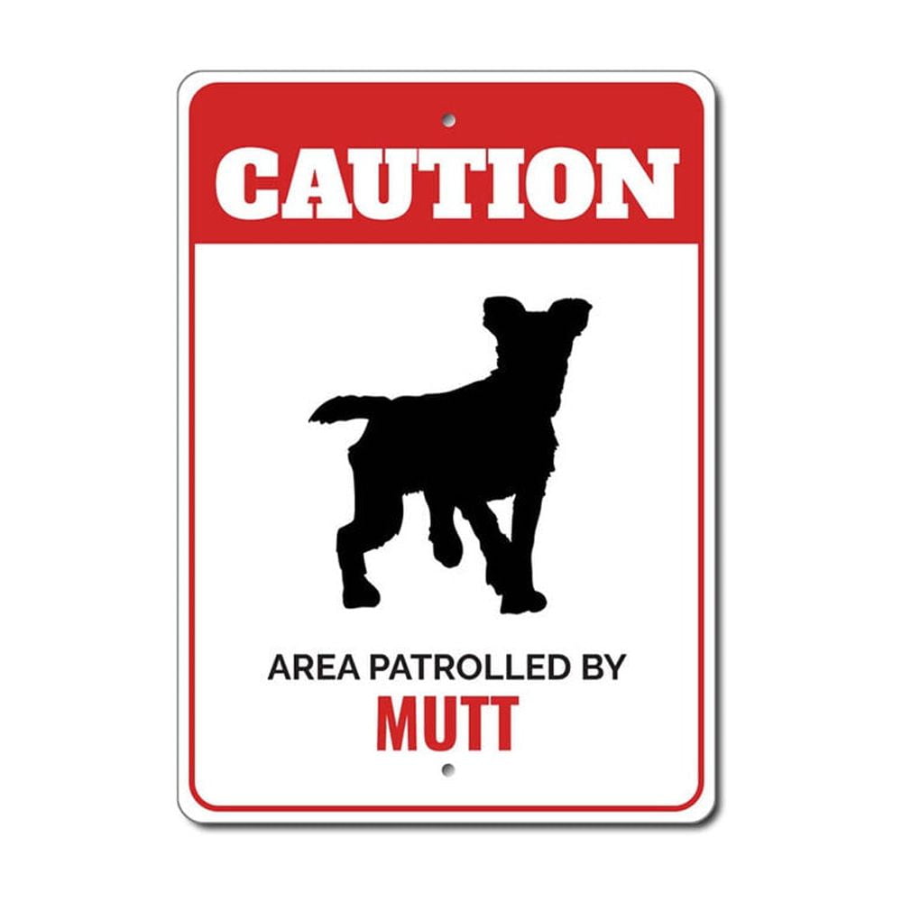 Aluminum Sign 8 x 12 inch - Patrolled By Mutt Caution Metal Sign Dog ...