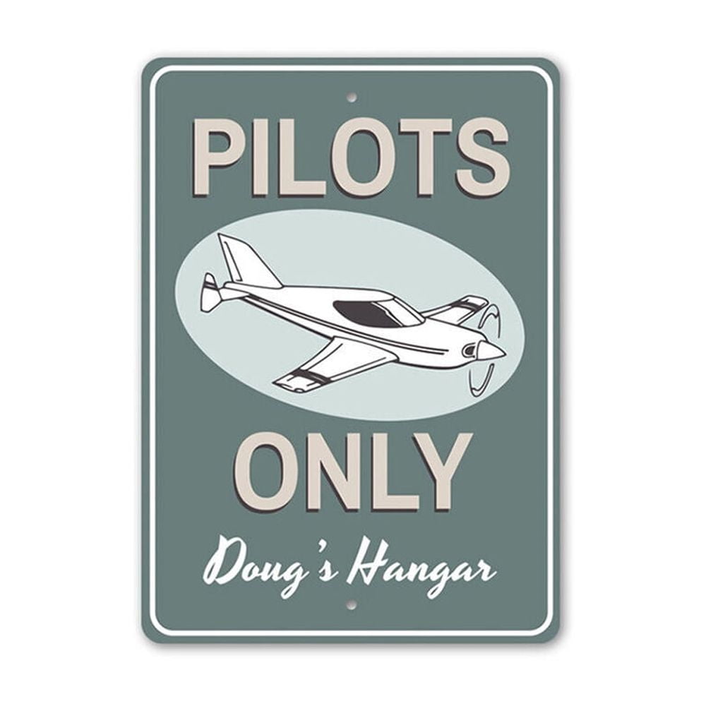 Aluminum Sign 8 x 12 inch - Pilots Only Hangar Sign Pilot Lounge ...