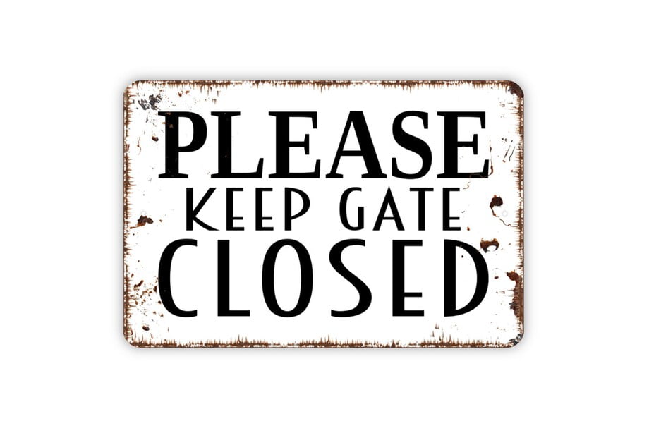Aluminum Sign 8 X 12 Inch Please Keep Gate Closed Sign Metal Wall Art