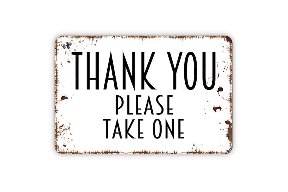 Aluminum Sign 8 x 12 inch - Thank You Please Take One Sign Metal Sign ...