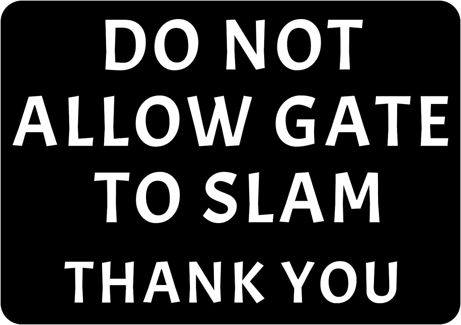 Aluminum Sign Do Not Allow Gate to Slam Door Warning Sign Outdoor Metal ...