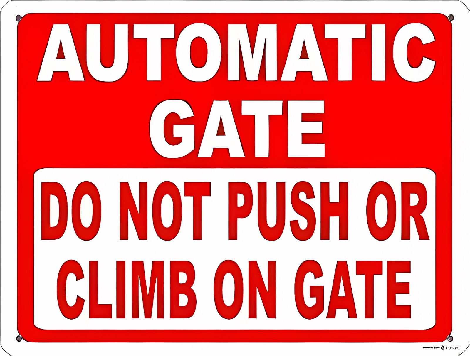 Aluminum Sign Automatic Gate Do Not Push Or Climb On Gate 12 x 8 Inches ...