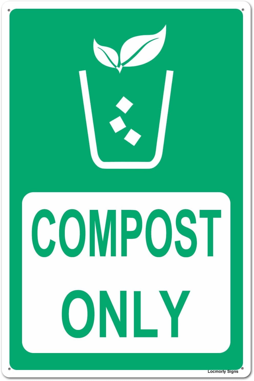 Aluminum Sign, Compost Only Sign, 8x12 Inch, Metal Compost Signs ...