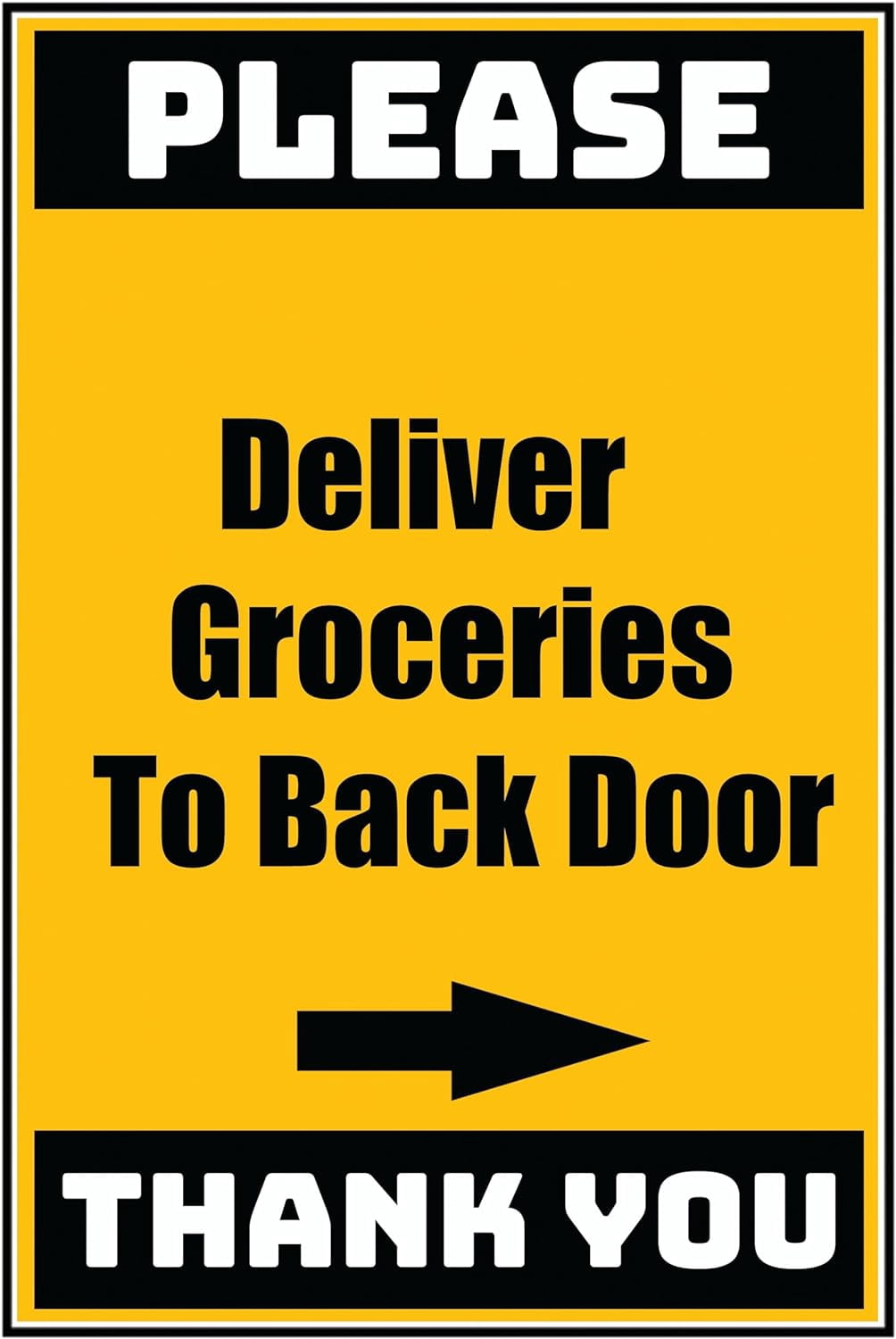 Aluminum Sign, Delivery Sign - Deliver Groceries To Back Door Right ...
