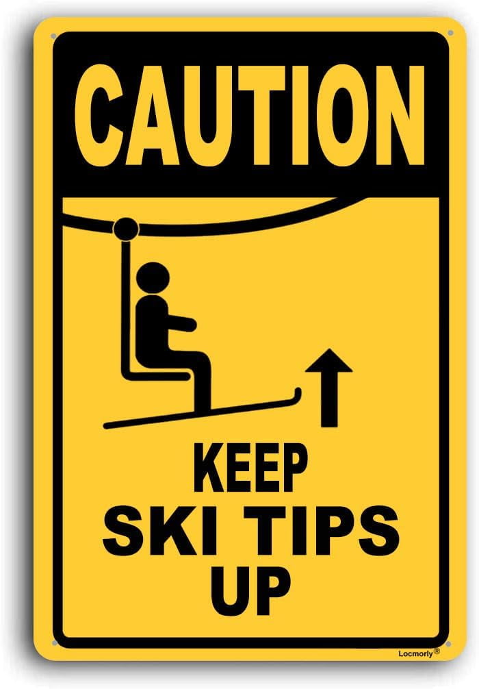 Aluminum Sign, Keep Ski Tips Up Sign, 12x16 Inch, Caution Metal Sign ...