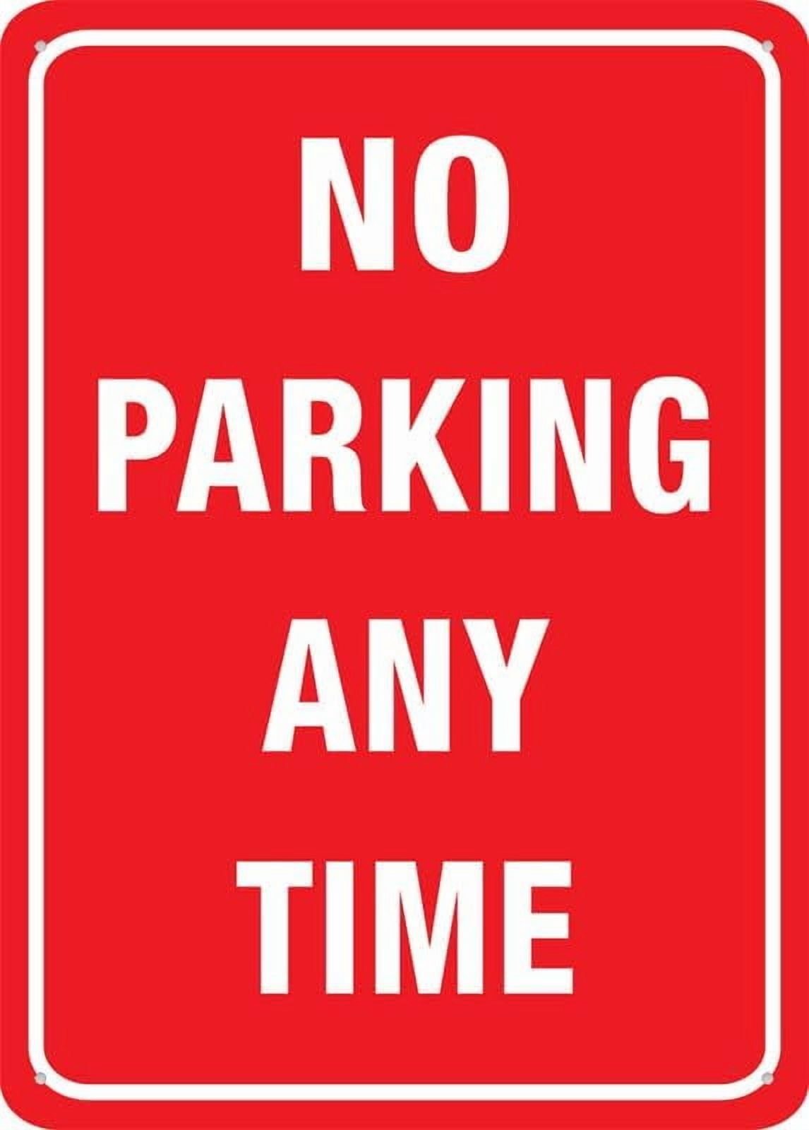 Aluminum Sign No Parking At Any Time 8"x12" UV Printed - Walmart.com