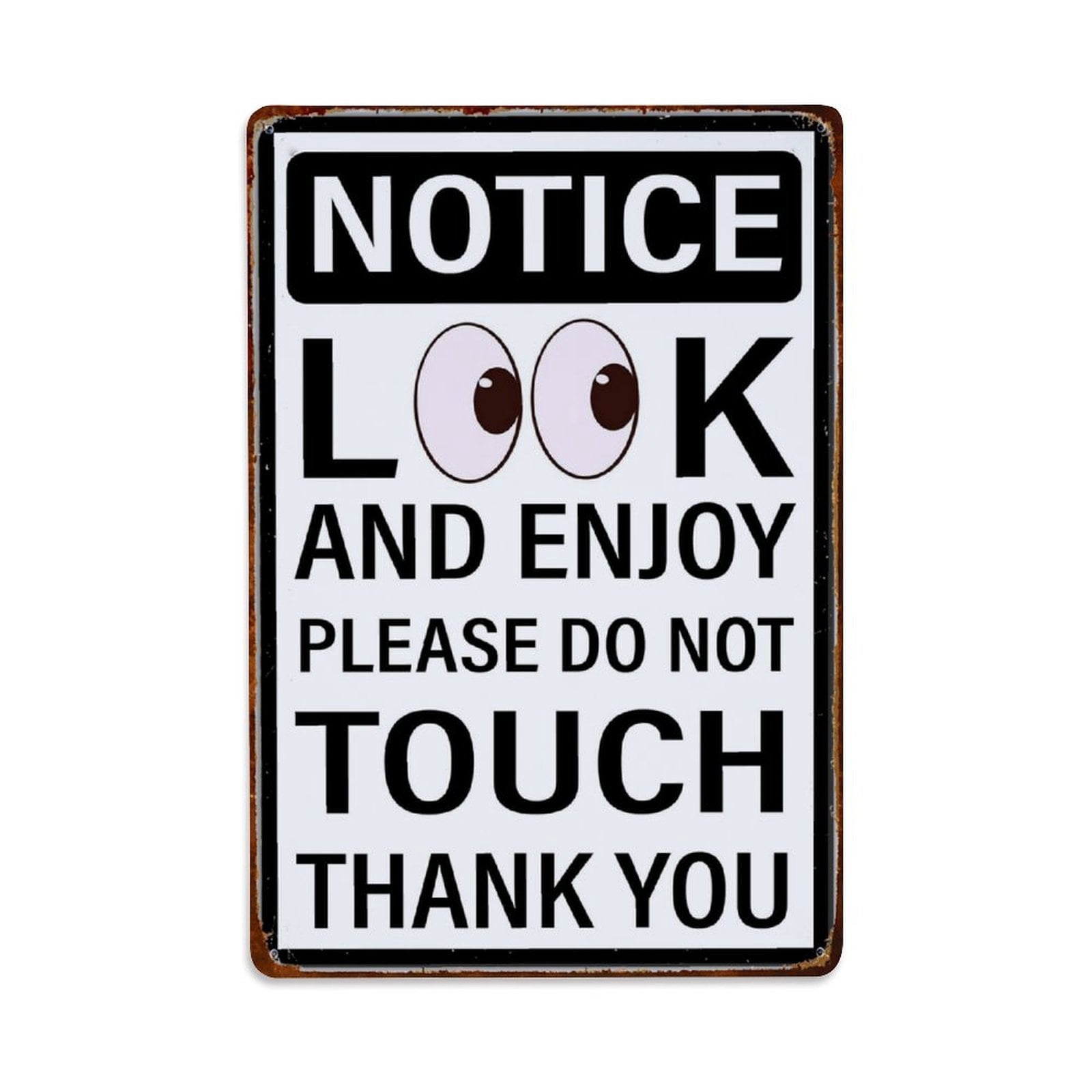 Aluminum Sign Notice Look And Enjoy Please Do Not Touch Tin Sign ...