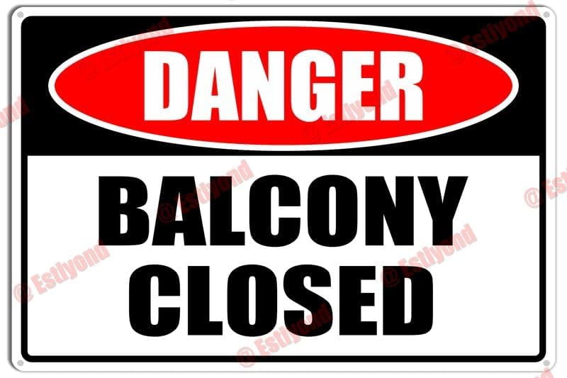 Aluminum Signs, Balcony Closed Caution Outdoor Warning Notice Aluminum ...