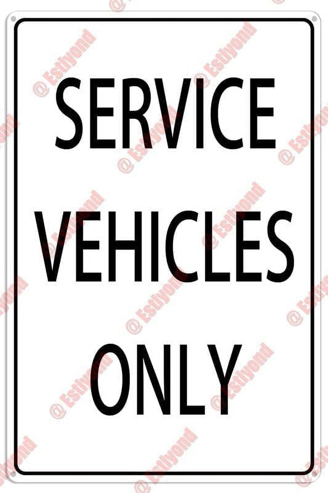 Aluminum Signs, Service Vehicles Only Caution Outdoor Warning Notice ...