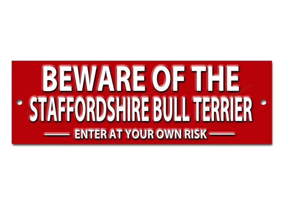 Aluminum Signs Size: 4 x 16 Inch BEWARE OF THE STAFFORDSHIRE BULL ...