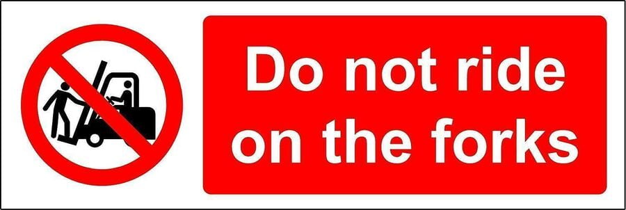 Aluminum Signs Size: 4 x 16 Inch Do not ride on the forks Mandatory ...