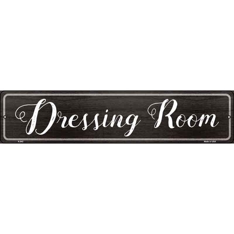 Aluminum Signs Size: 4 x 16 Inch Dressing Room novelty metal street ...