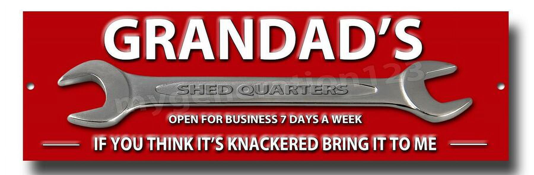 Aluminum Signs Size: 4 x 16 Inch GRANDADS SHED QUARTERS METAL SIGN MAN ...