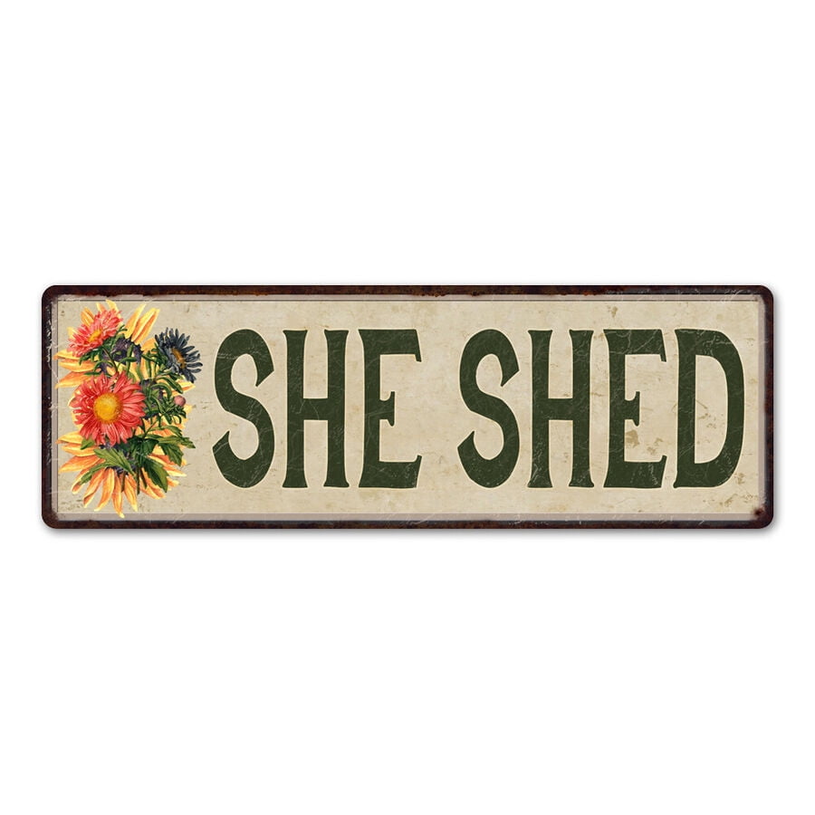 Aluminum Signs Size: 4 x 16 Inch Garden She Shed Sign Patio Vintage She ...