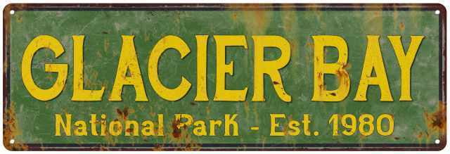 Aluminum Signs Size: 4 x 16 Inch Glacier Bay National Park Rustic Metal ...