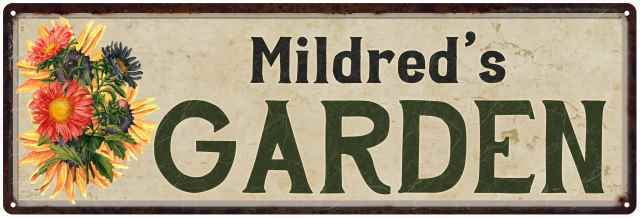 Aluminum Signs Size: 4 x 16 Inch Mildred's Garden Flower Chic Decor ...