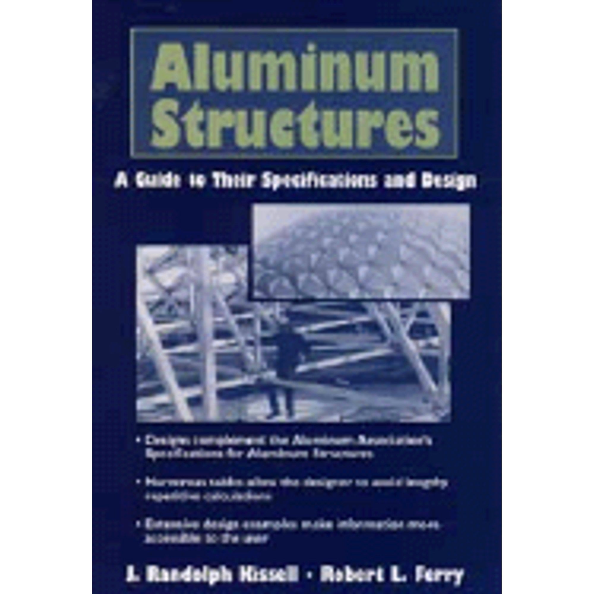 Pre-Owned Aluminum Structures: A Guide to Their Specifications and Design (Hardcover) 0471053856 ...