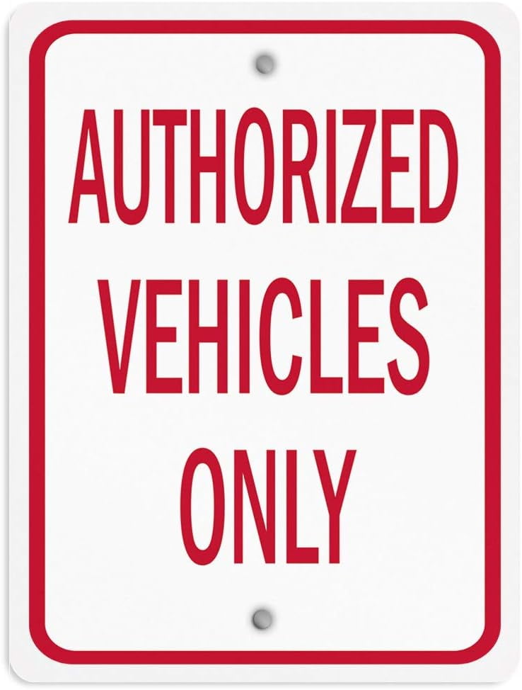 Aluminum Vertical Metal Sign Multiple Sizes Authorized Vehicles Only ...