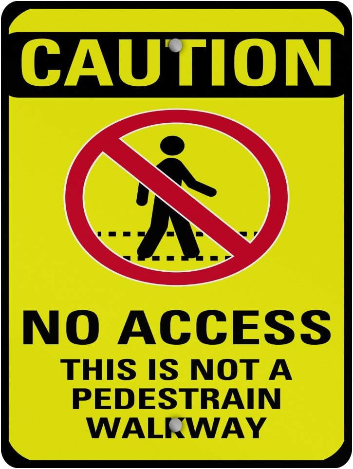 Aluminum Vertical Metal Sign Multiple Sizes Caution No Access This is ...