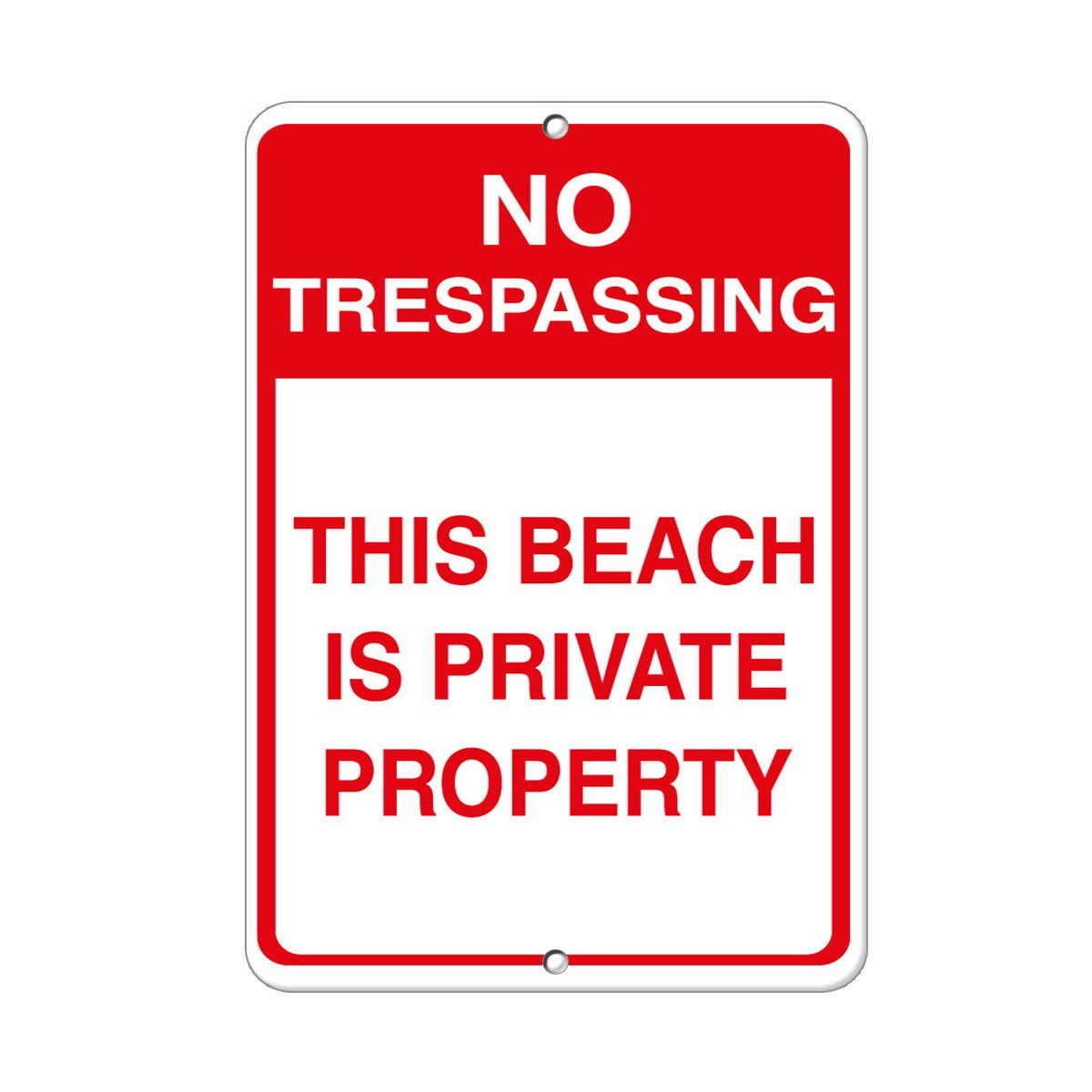Aluminum Vertical Metal Sign Multiple Sizes No Trespassing This Beach ...