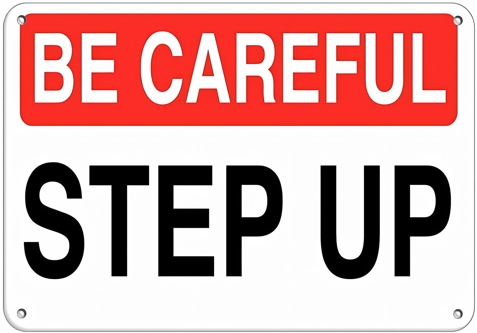 Aluminum Warning Sign Be Careful Step Up 12 x 8 Inches - Hazard Sign ...