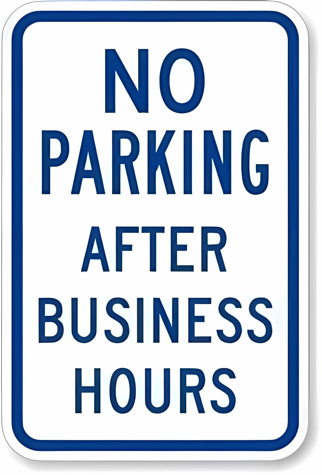 Aluminum Warning Sign No Parking After Business Hours 12 x 8 Inches ...