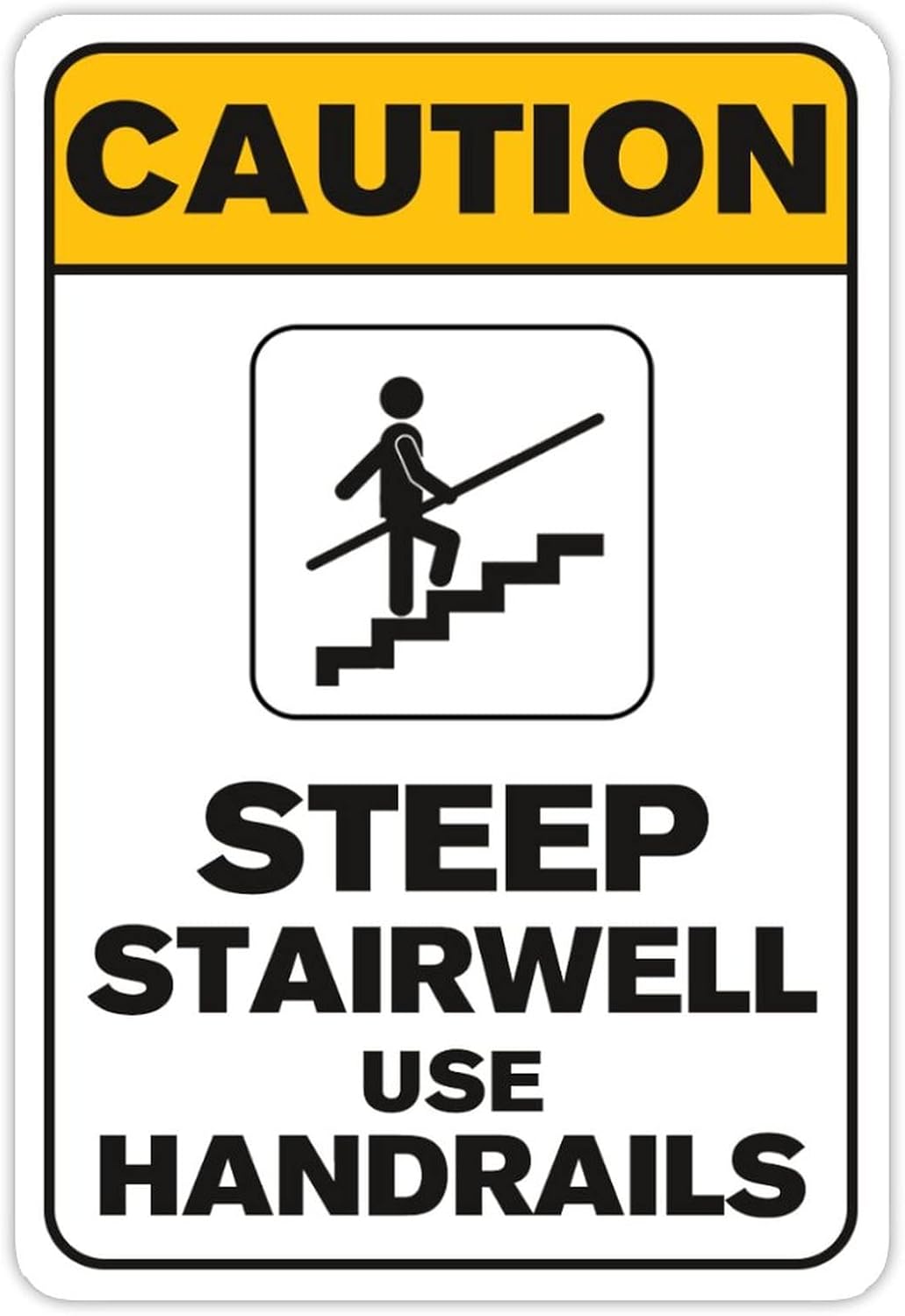Aluminum Warning Signs Caution Steep Stairwell Use Handrail Metal Sign ...