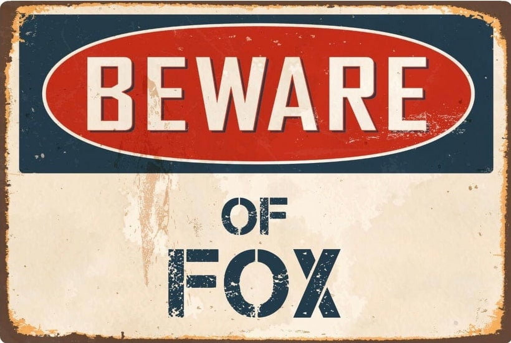 (Aluminum metal) Beware of Fox sign Fox sign Fox Plaque Size: 8 x 12 ...
