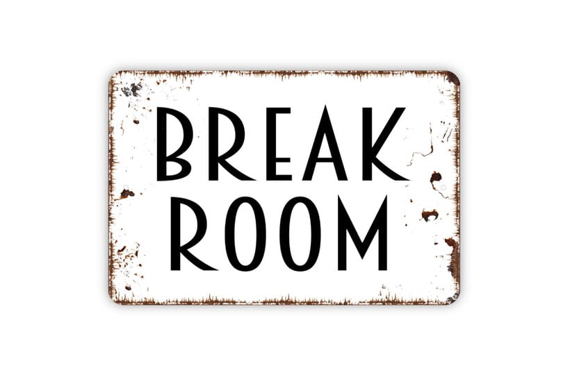 (Aluminum metal) Break Room Sign Metal Wall Art Size: 8 x 12 Inch ...