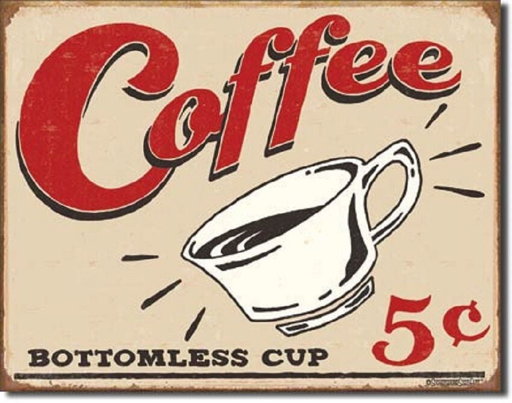 (Aluminum metal) COFFEE Bottomless Cup 5 Cents TIN SIGN Restaurant ...
