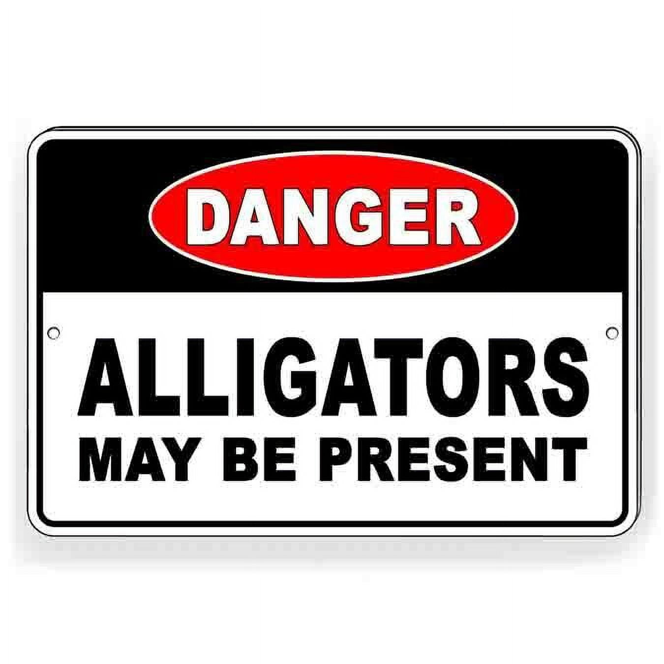 (Aluminum metal) Danger Alligators My Be Present Sign warning beware ...