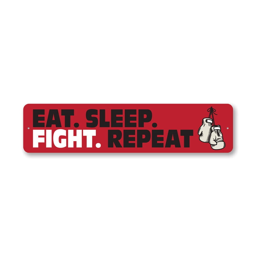 (Aluminum metal) Eat Sleep Fight Repeat Metal Sign Size: 4 x 16 Inch ...