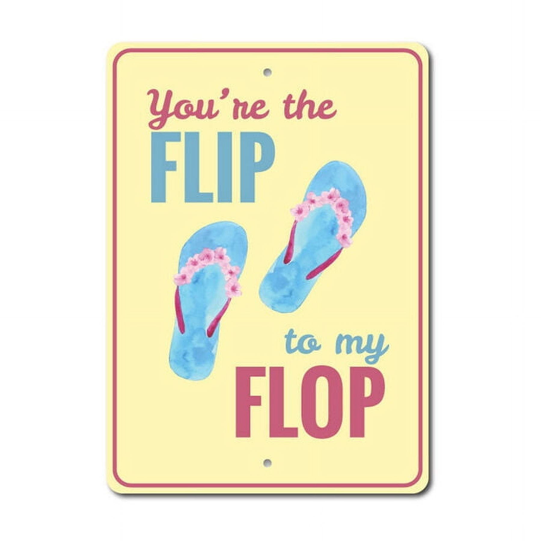 (Aluminum metal) Flip Flop Decor Flip To My Flop Sign Flip Flop Sign ...
