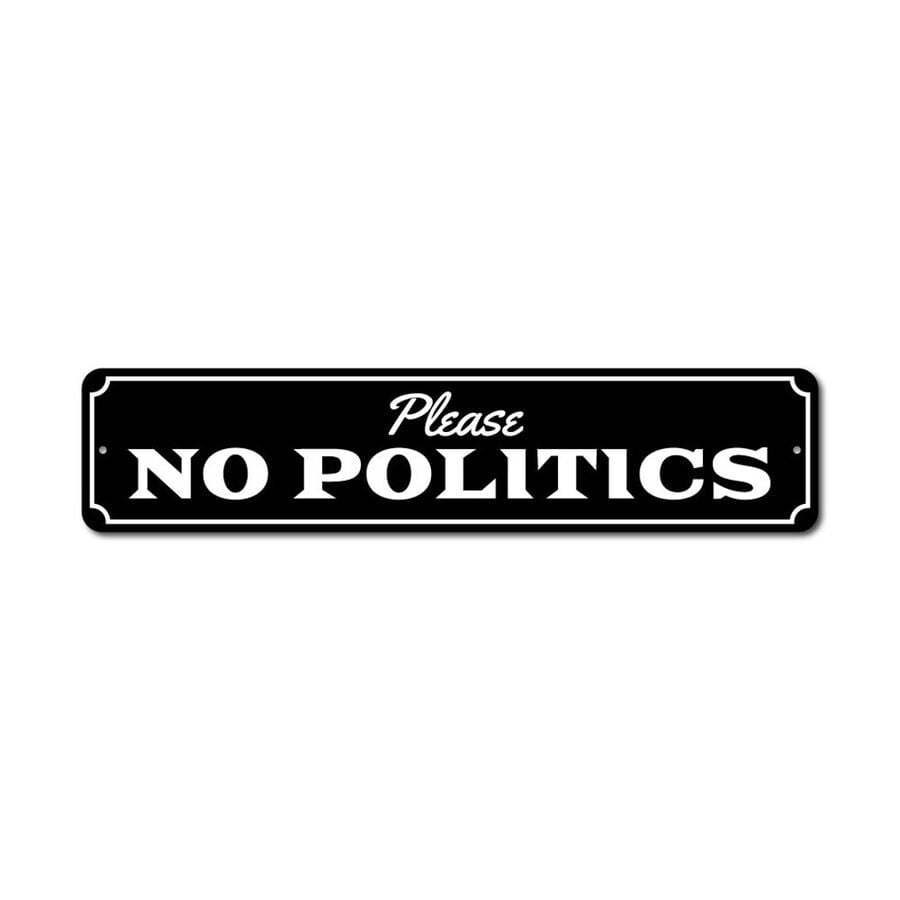 (Aluminum metal) No Politics Sign Anti-Politics Sign Politician Metal ...