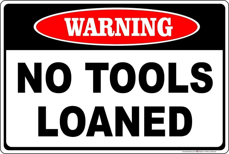 (Aluminum metal) No Tools Loaned Warning Sign gift carpenter auto shop ...