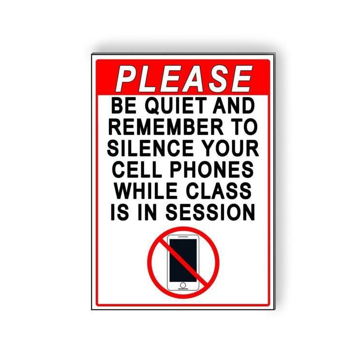 (Aluminum metal) Please Be Quiet And Silence Phones While Class Is In ...