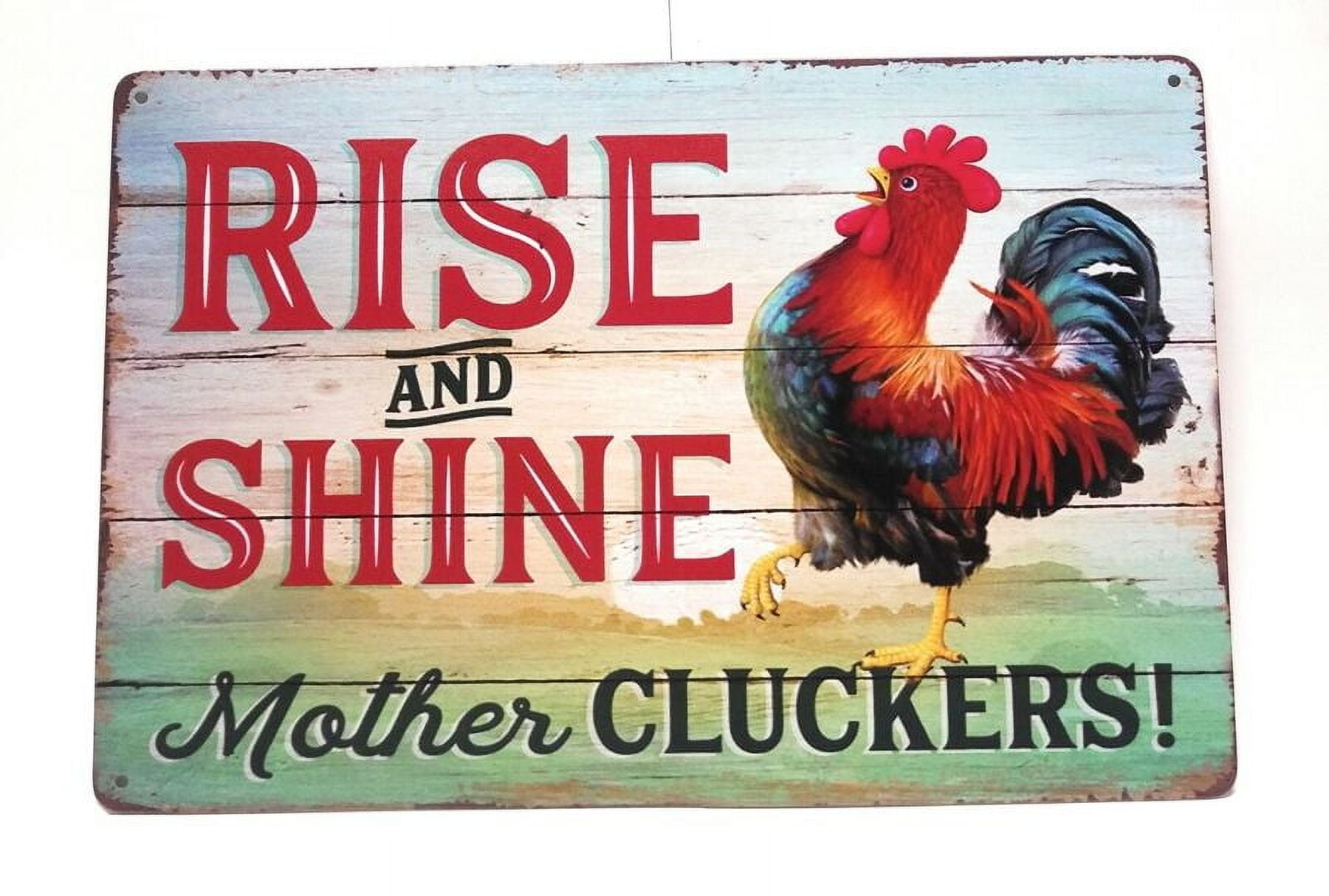 (Aluminum metal) RISE AND SHINE MOTHER CLUCKERS METAL TIN SIGN CHICKEN ...