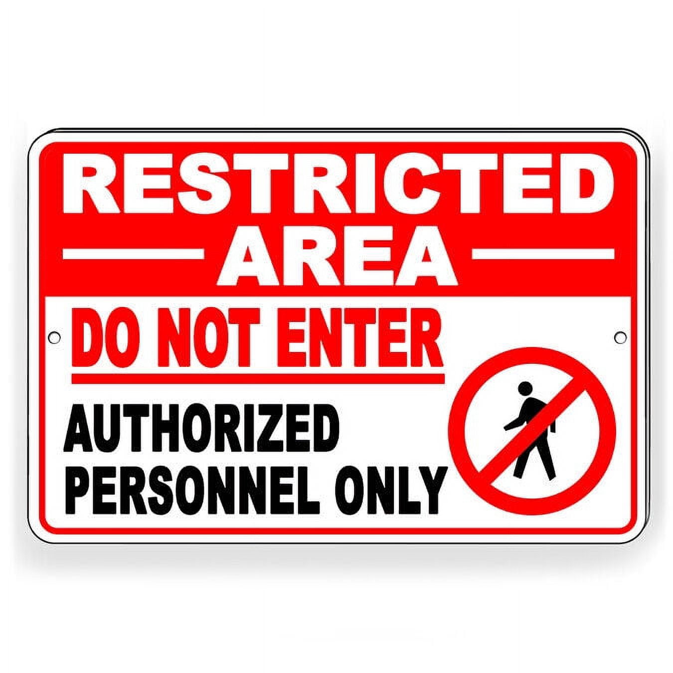 (Aluminum metal) Restricted Area Do Not Enter Authorized Personnel ...