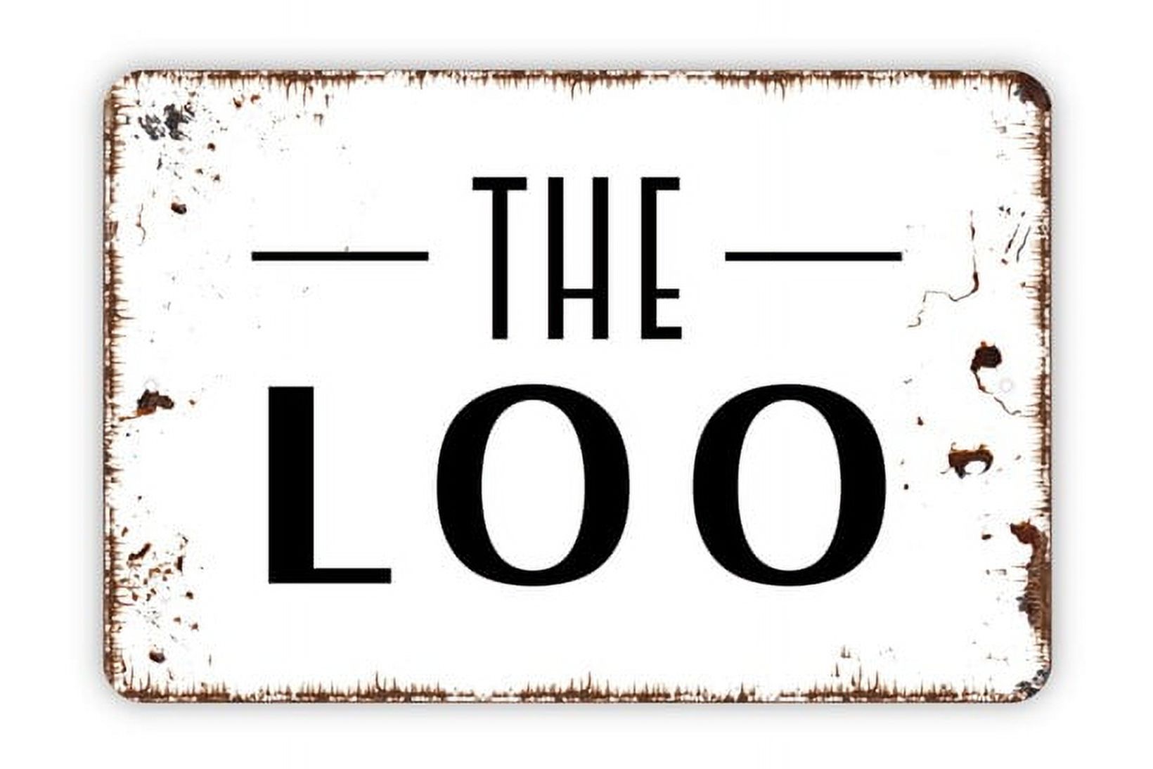 (Aluminum metal) The Loo Sign Bathroom Metal Wall Art Size: 8 x 12 Inch ...