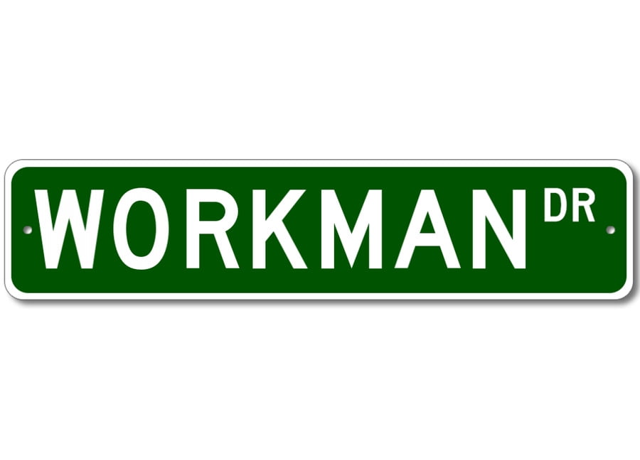 (Aluminum metal) Workman Drive Street Sign Last Name Metal Sign Size: 4 ...