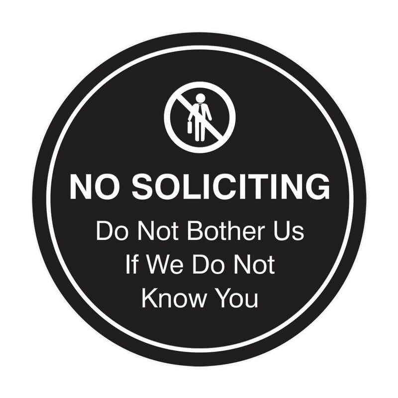 Aluminum sign - Circle No Soliciting Do Not Bother Us If We Do Not Know ...