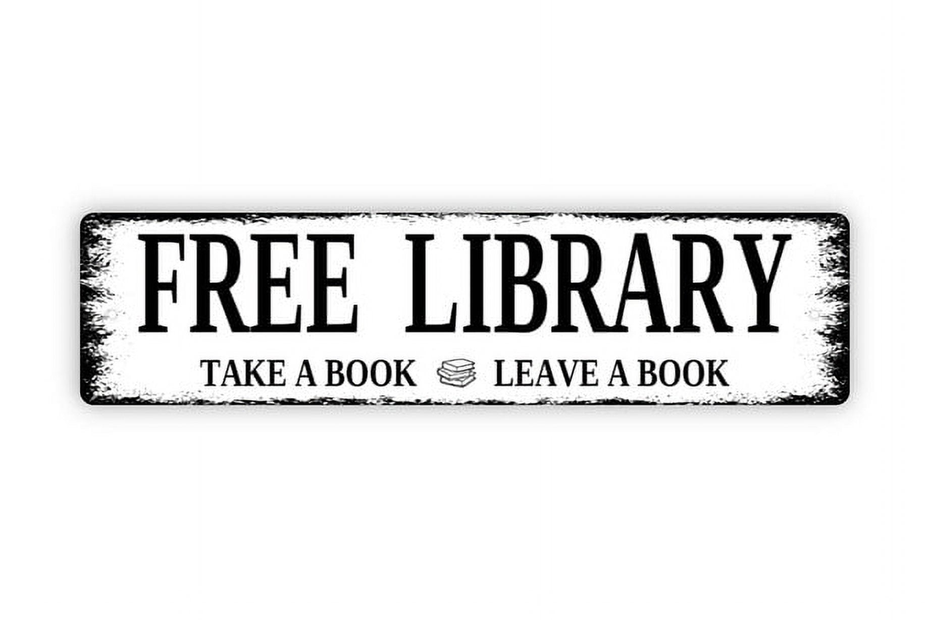Aluminum sign - Free Library Take A Book Leave A Book Sign - Lending ...