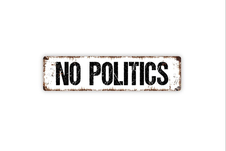 Aluminum Sign No Politics Sign No Talking Politics No Soliciting