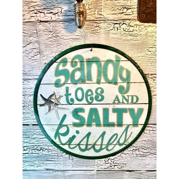 Aluminum sign - "SANDY TOES AND SALTY KISSES" ROUND METAL SIGN-HIGH ...