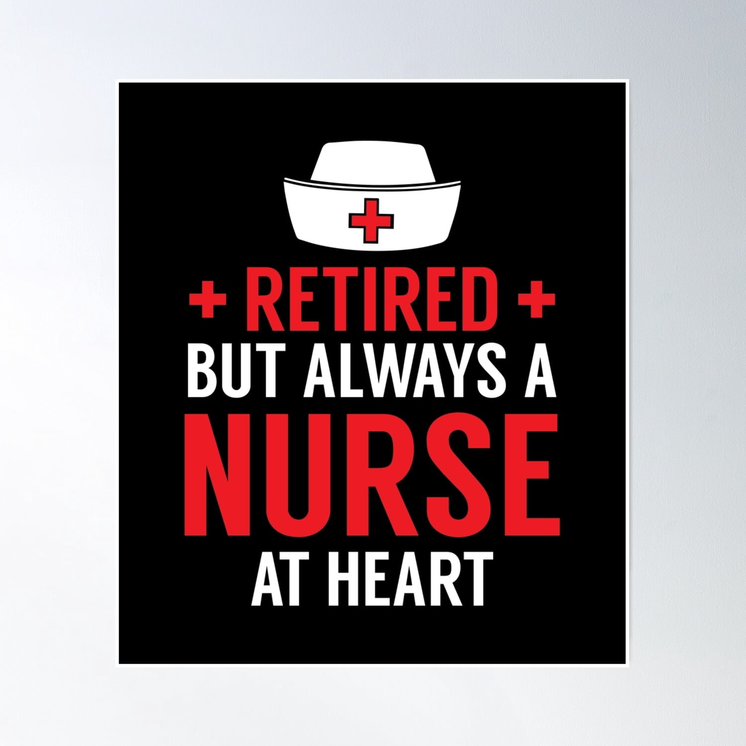 Always A Nurse At Heart Retirement Gift Idea Poster Wall Art, Modern ...