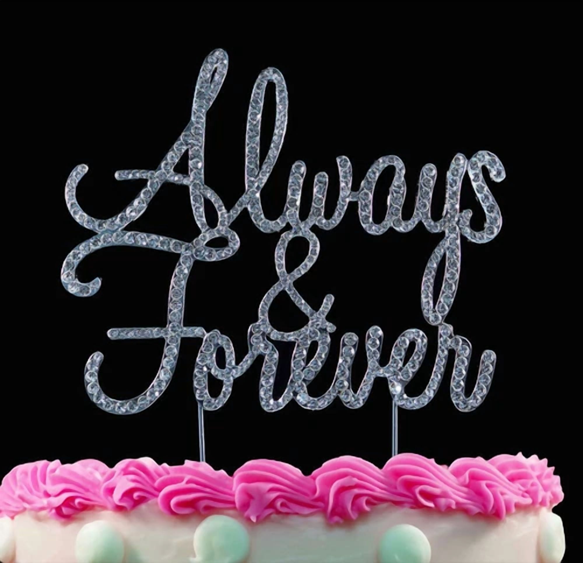 Always And Forever Crystal Cake Toppers Wedding Anniversary Cake Topper ...